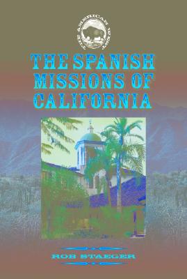 楽天ブックス: The Spanish Missions of California - Rob Staeger ...