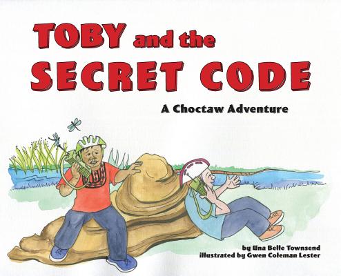 楽天ブックス: Toby and the Secret Code: A Choctaw Adventure - Una Belle ...
