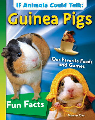 楽天ブックス: If Animals Could Talk: Guinea Pigs: Learn Fun Facts about the ...