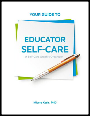 楽天ブックス: Your Guide to Educator Self-Care: A Self-Care Graphic Organizer ...