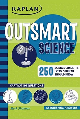 楽天ブックス: Outsmart Science: 250 Science Concepts Every Student Should ...