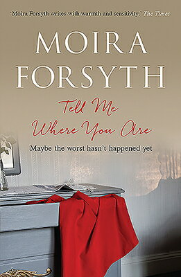 楽天ブックス: Tell Me Where You Are - Moira Forsyth - 9781912240609 : 洋書