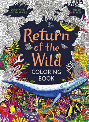 楽天ブックス: Return of the Wild Coloring Book: A Coloring Book to Celebrate ...