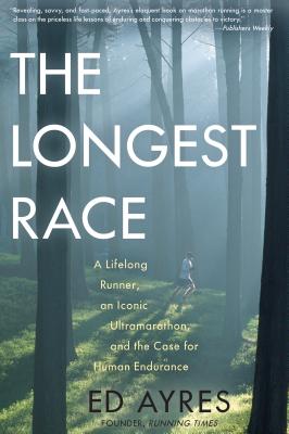 楽天ブックス: The Longest Race: A Lifelong Runner, an Iconic Ultramarathon ...