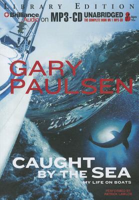 楽天ブックス: Caught by the Sea: My Life on Boats - Gary Paulsen ...