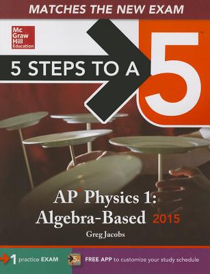 楽天ブックス: 5 Steps to a 5 AP Physics 1: Algebra-Based - Greg Jacobs ...