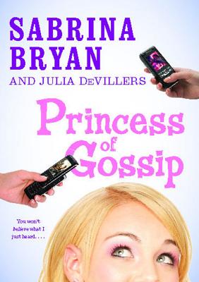 楽天ブックス: Princess of Gossip - Sabrina Bryan - 9781416570653 : 洋書