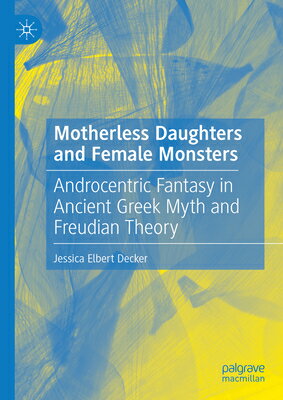 楽天ブックス: Motherless Daughters and Female Monsters: Androcentric Fantasy ...