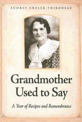 楽天ブックス: Grandmother Used to Say: A Year of Recipes and Remembrance ...