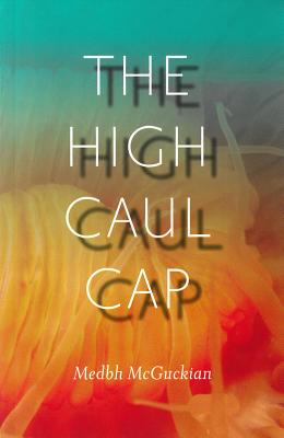 楽天ブックス: The High Caul Cap - Medbh McGuckian - 9781930630659 : 洋書