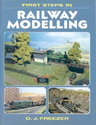 楽天ブックス: First Steps in Railway Modelling - Cyril J. Freezer ...
