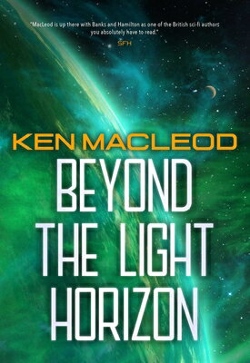 楽天ブックス: Beyond the Light Horizon - Ken MacLeod - 9781645060666 : 洋書