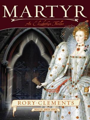 楽天ブックス: Martyr: An Elizabethan Thriller - Rory Clements - 9781400110667 ...