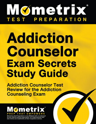 楽天ブックス: Addiction Counselor Exam Secrets Study Guide: Addiction ...