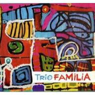 楽天ブックス: 【輸入盤】Trio Familia - Trio Familia - 5000002600678 : CD