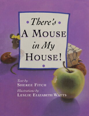 楽天ブックス: There's a Mouse in My House - Sheree Fitch - 9781774710678 : 洋書