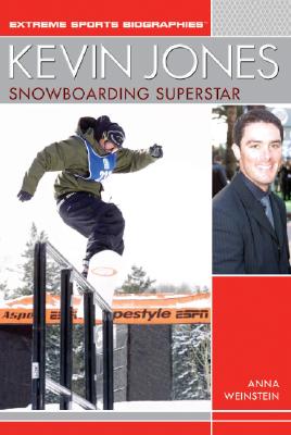 楽天ブックス: Kevin Jones: Snowboarding Superstar - Anna Weinstein ...
