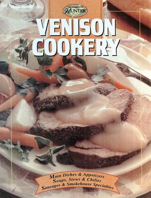 楽天ブックス: Cooking Venison: The Complete Hunter - Editors of Creative ...