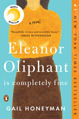楽天ブックス: Eleanor Oliphant Is Completely Fine: Reese's Book Club - Gail ...
