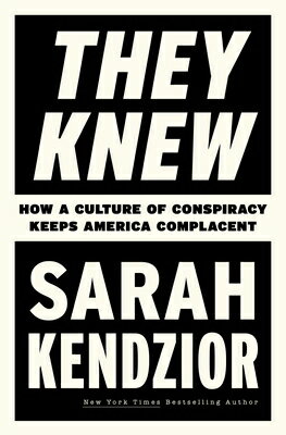 楽天ブックス: They Knew: How a Culture of Conspiracy Keeps America Complacent ...