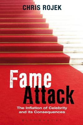 楽天ブックス: Fame Attack: The Inflation of Celebrity and Its Consequences ...