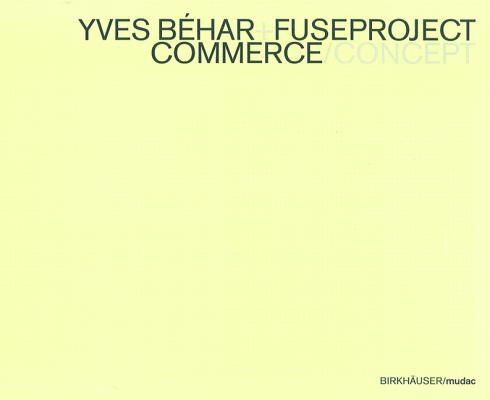 楽天ブックス: Yves B Har+fuseproject: Concept/Commerce: Commerce/Concept ...
