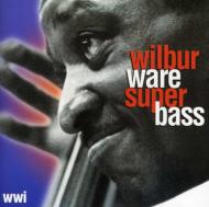 楽天ブックス: 【輸入盤】Wilbur Ware Super Bass - Wilbur Ware - 0887516020728 : CD