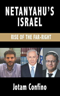 楽天ブックス: Netanyahu's Israel: Rise of the Far Right - Jotam Confino ...