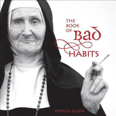 楽天ブックス: The Book of Bad Habits - Patrick Regan - 9780740760761 : 洋書