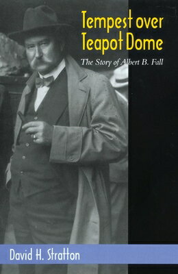 楽天ブックス: Tempest Over Teapot Dome, Volume 16: The Story of Albert B ...