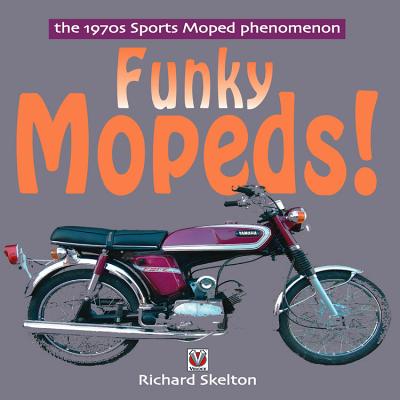 楽天ブックス: Funky Mopeds!: The 1970s Sports Moped Phenomenon - Richard ...