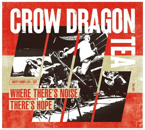 楽天ブックス: WHERE THERE'S NOISE,THERE'S HOPE - CROW DRAGON TEA - 4522197160788 : CD