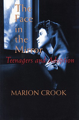 楽天ブックス: The Face in the Mirror: Teens and Adoption - Marion Crook ...