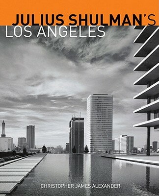 楽天ブックス: Julius Shulman's Los Angeles - Christopher James Alexander ...