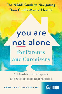 楽天ブックス: You Are Not Alone for Parents and Caregivers: The Nami Guide to Navigating Your Child's ...