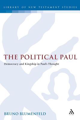 楽天ブックス: The Political Paul: Justice, Democracy and Kingship in a Hellenistic Framework - Bruno ...