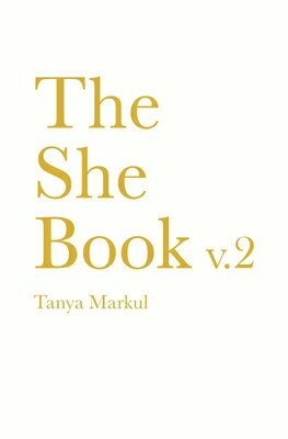 楽天ブックス: The She Book V.2 - Tanya Markul - 9781524860813 : 洋書