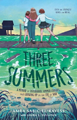 楽天ブックス: Three Summers: A Memoir of Sisterhood, Summer Crushes, and ...