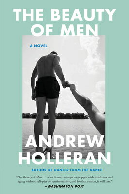 楽天ブックス: The Beauty of Men - Andrew Holleran - 9780063330818 : 洋書