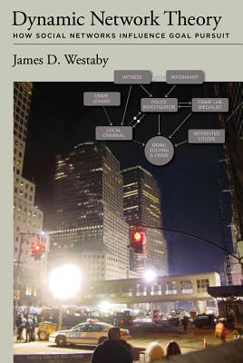 楽天ブックス: Dynamic Network Theory: How Social Networks Influence Goal ...