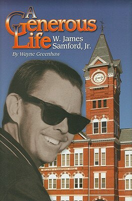 楽天ブックス: A Generous Life: W. James Samford, Jr. - Wayne Greenhaw ...