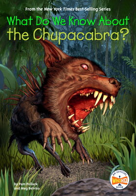 楽天ブックス: What Do We Know about the Chupacabra? - Pam Pollack ...