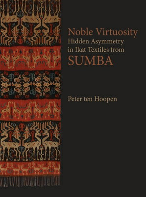 楽天ブックス: Noble Virtuosity: Hidden Asymmetry in Ikat from Sumba - Peter ...