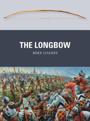 楽天ブックス: The Longbow - Mike Loades - 9781782000853 : 洋書