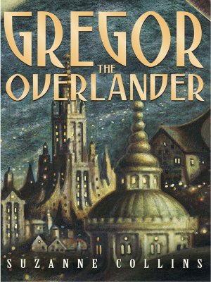 楽天ブックス: Gregor the Overlander - Suzanne Collins - 9780786280858 : 洋書