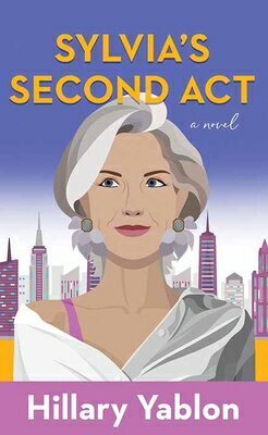 楽天ブックス: Sylvia's Second ACT - Hillary Yablon - 9798891640863 : 洋書