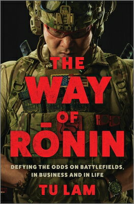 楽天ブックス: The Way of Ronin: Defying the Odds on Battlefields, in Business ...