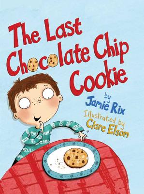 楽天ブックス: The Last Chocolate Chip Cookie - Jamie Rix - 9781499800869 : 洋書