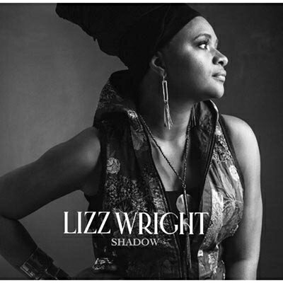 楽天ブックス: 【輸入盤】Shadow - Lizz Wright - 0810069450872 : CD
