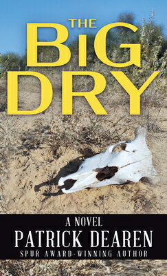 楽天ブックス: The Big Dry - Patrick Dearen - 9781420520873 : 洋書